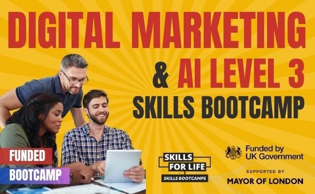 Digital Marketing & AI Skills Bootcamp | Free London Training (City ...